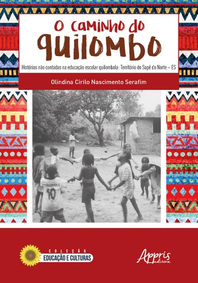 Livro - O caminho do quilombo: histórias não contadas na educação ...