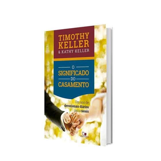 Livro O Significado do Casamento Devocional Timothy Keller - Livros sobre Casamento - Magazine Luiza