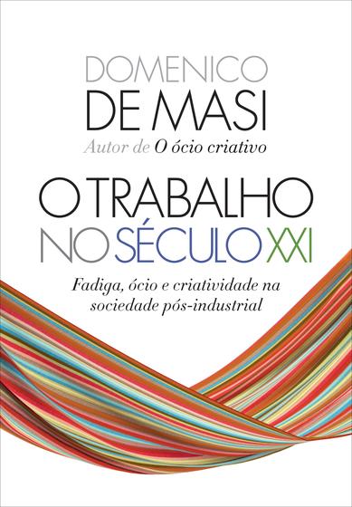 Livro - O trabalho no século XXI - Livros de Administração - Magazine Luiza