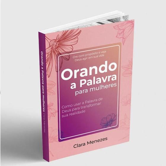 Livro Orando a Palavra para Mulheres - Como usar a Palavra de Deus para ...