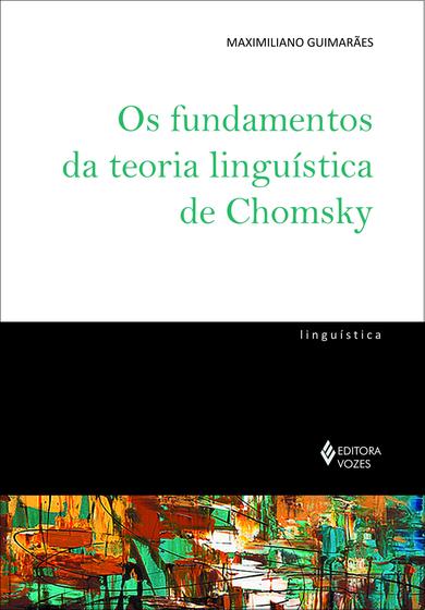 Livro - Os fundamentos da teoria linguística de Chomsky - Livros de Linguística - Magazine Luiza