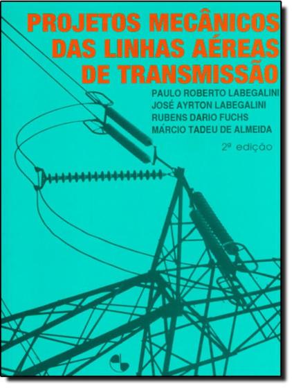 Livro - Projetos Mecanicos Das Linhas Aereas De Transmissao - 2ª Ed ...