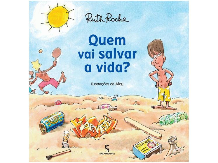 Livro Quem Vai Salvar a Vida - Ruth Rocha - Ruth Rocha - Livros ...