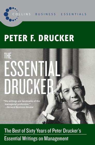 Livro The Essential Drucker: O melhor de sessenta anos dos escritos ...