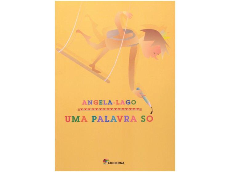 Livro Uma palavra só - Angela Lago - Livros Didáticos - Magazine Luiza