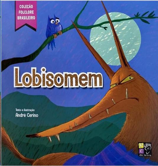 Lobisomem - Coleção Folclore Brasileiro - Pé da Letra - Livros de ...