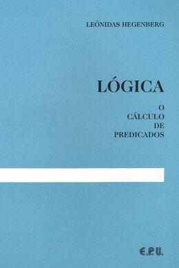 LOGICA - O CALCULO DE PREDICADOS - - Livros de Matemática - Magazine Luiza