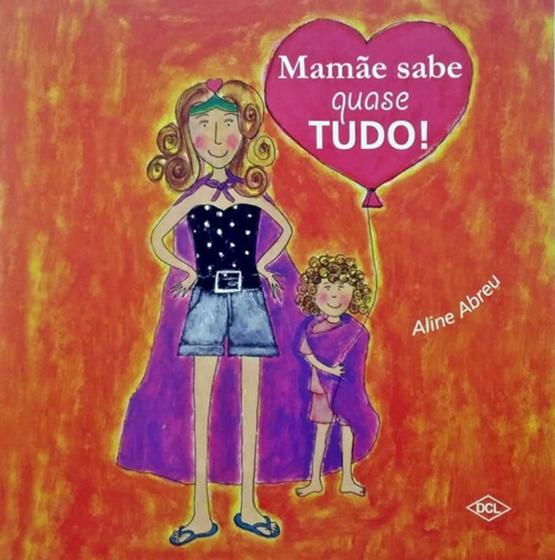 MAMAE SABE QUASE TUDO! - - Livros de Literatura Infantil - Magazine Luiza