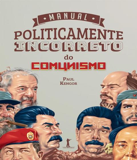 Manual politicamente incorreto do comunismo - VIDE EDITORIAL - Livros ...