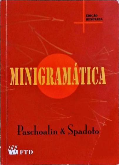 MINI GRAMATICA PASCHOALIN E SPADOTO - - - Livros de Gramática ...