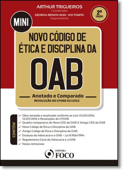 Mini Novo Código de Ética e Disciplina da Oab: Anotado e Comparado ...