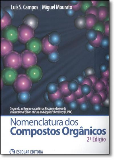 Nomenclatura dos Compostos Orgânicos - ESCOLAR EDITORA - GRUPO DECKLEI ...