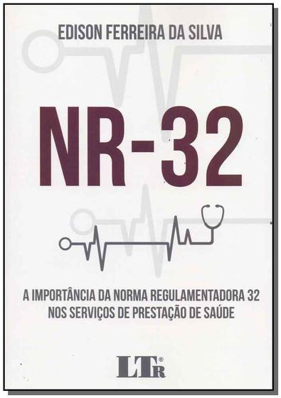 Nr-32 - a importancia da norma regulamentadora 32 nos servicos de ...