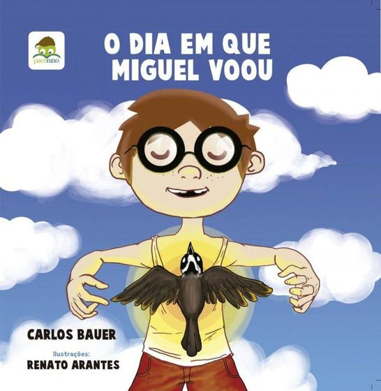 O Dia Em Que Miguel Voou - Paco - Livros de Literatura Infantil ...