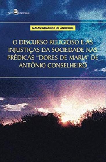 O Discurso Religioso e as Injustiças da Sociedade nas Prédicas Dores de ...