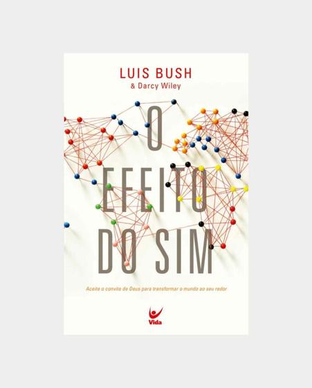 O Efeito do Sim, transforme o mundo ao seu redor, livro Envisionar ...