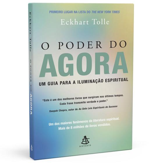 O poder do agora - Um guia para a iluminação espiritual - Eckhart Tolle ...