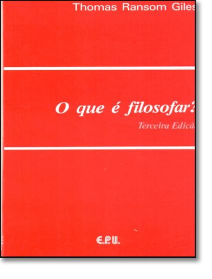 O Que E Filosofar - EPU - Livros de Ciências Humanas e Sociais ...
