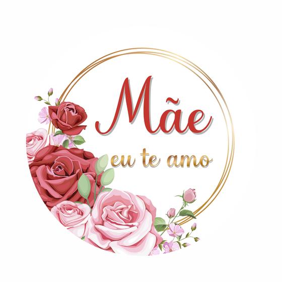 Painel de Lona Redondo Mãe Eu te Amo Rosas Flores Aros Dourados ...