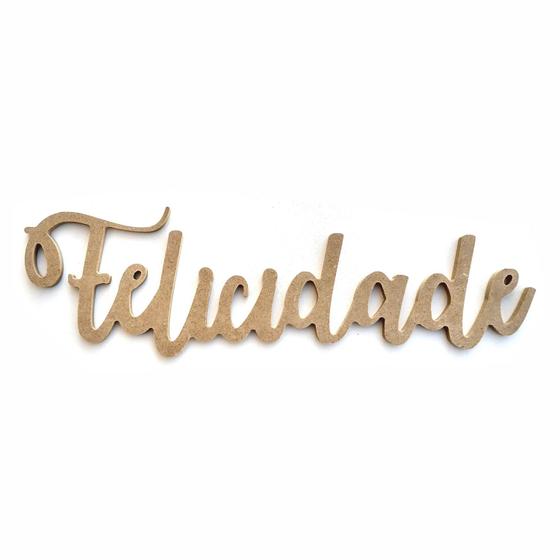 Palavra Decorativa Felicidade Lettering Para Parede 35cm em Mdf Cru 6mm ...
