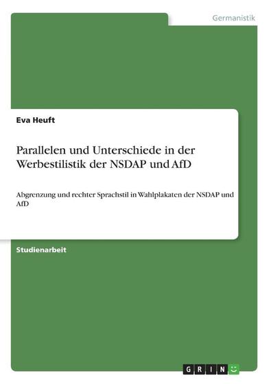 Parallelen und Unterschiede in der Werbestilistik der NSDAP und AfD ...