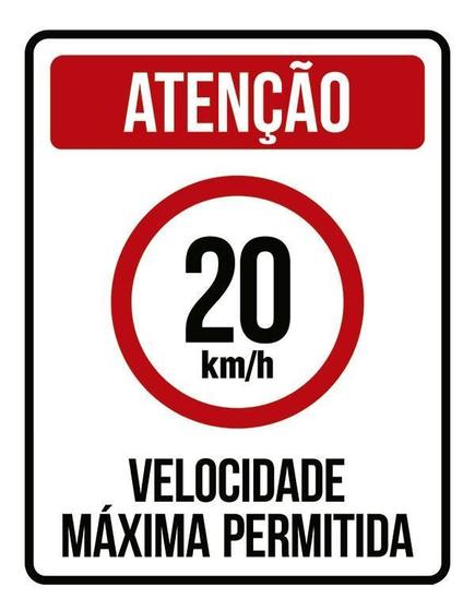 Placa Atenção Velocidade Máxima Permitida 20 Km/H (27X35) - Sinalizo ...