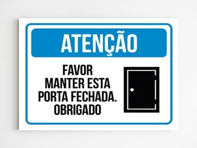 Placa aviso favor manter a porta fechada mdf 20x29 A4 - Mago das ...