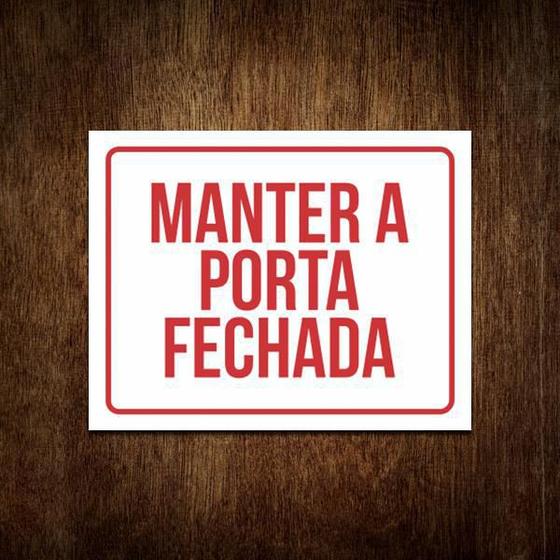 Placa Aviso Mantenha A Porta Fechada - Sinalizo - Placa de Sinalização ...