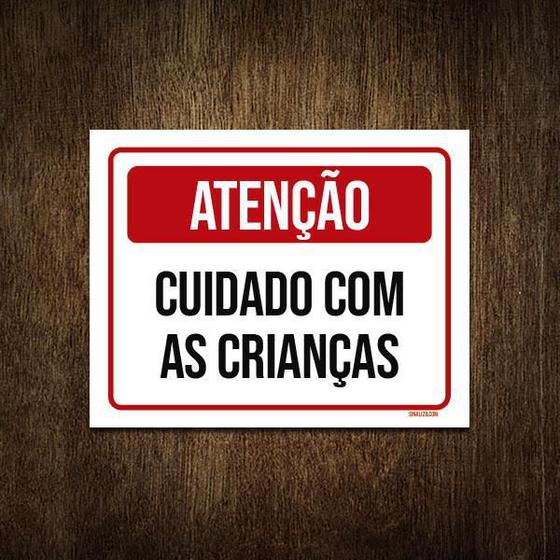 Placa De Sinalização - Atenção Cuidado Com Crianças 27X35 - Sinalizo ...