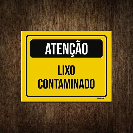 Placa De Sinalização - Atenção Lixo Contaminado 18X23 - Sinalizo ...
