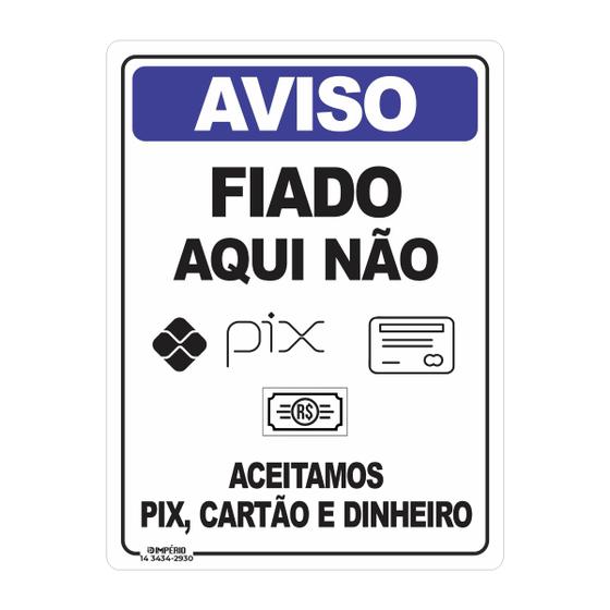 Placa de Sinalização Aviso Fiado Aqui Não - Império da Impressão ...