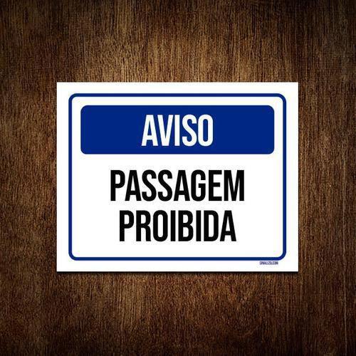 Placa De Sinalização - Aviso Passagem Proibida 18X23 - Sinalizo.Com ...