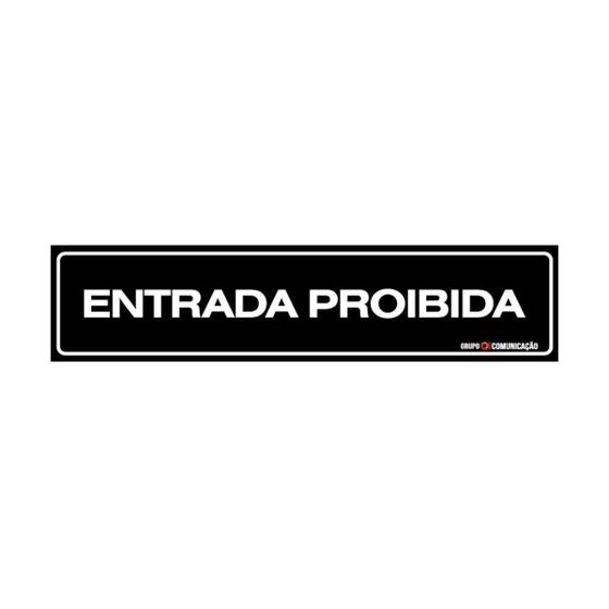 Placa De Sinalização Entrada Proibida 30x7 Qi Comunicação - A-419 Q1a ...