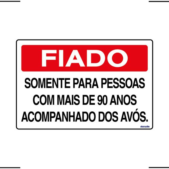 Placa De Sinalização Fiado Somente Para Pessoas Com Mais De 90 Anos ...