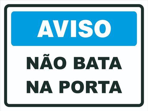 Placa De Sinalização Não Bata Na Porta 30x20 - Afonso Sinalizações ...