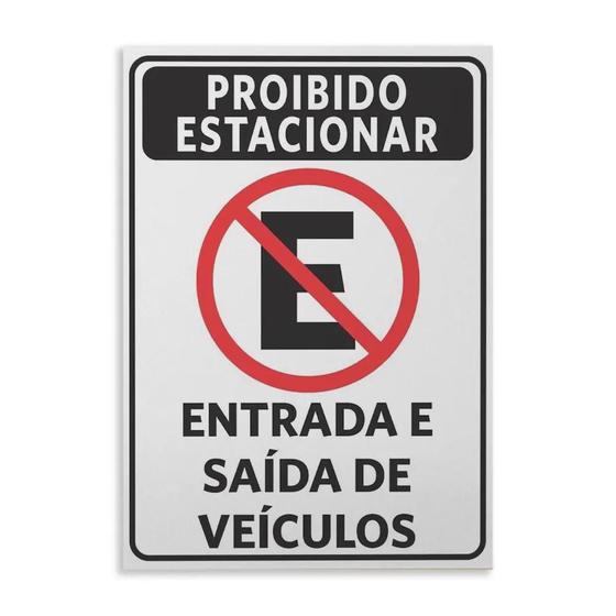 Placa de Sinalização Proibido Estacionar - Entrada e Saída de Veículos ...