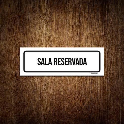 Placa De Sinalização Setor - Sala Reservada (30X10) - Sinalizo.Com ...