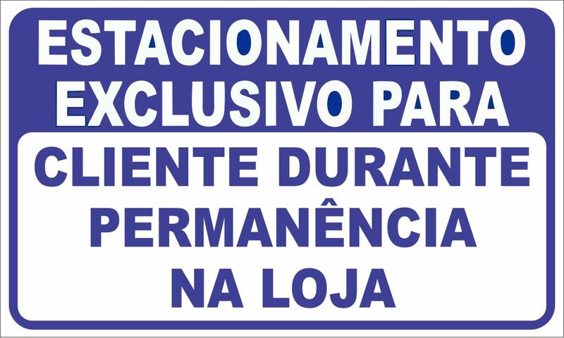 Placa Estacionamento Exclusivo Para Clientes - 1 Unidade - Ripublic ...