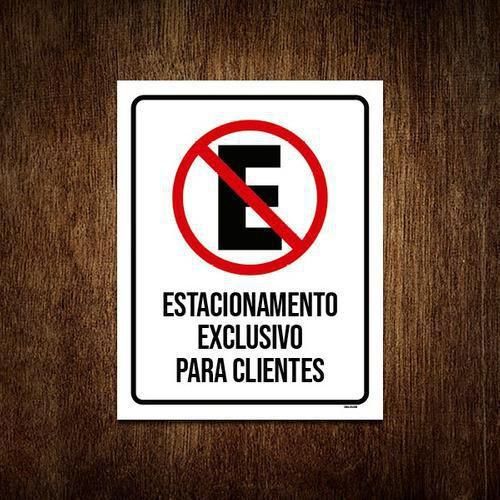 Placa Estacionamento Exclusivo Para Clientes 18x23cm 1un - Sinalizo.Com ...