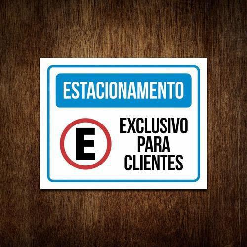 Placa Estacionamento Exclusivo Para Clientes (27X35) - Sinalizo - Placa ...