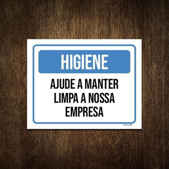 Placa Higiene Ajude Manter Limpa Nossa Empresa 18X23 - Sinalizo.Com ...