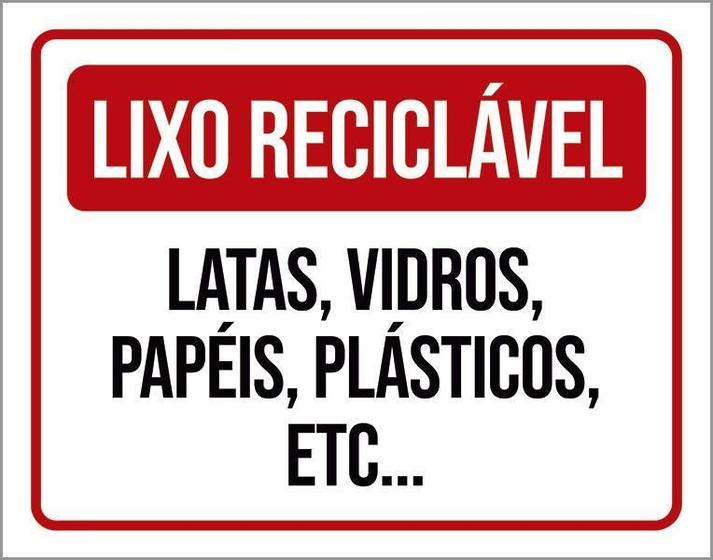 Placa Lixo Reciclável Latas Vidros Papéis Plásticos 18X23 - Sinalizo ...