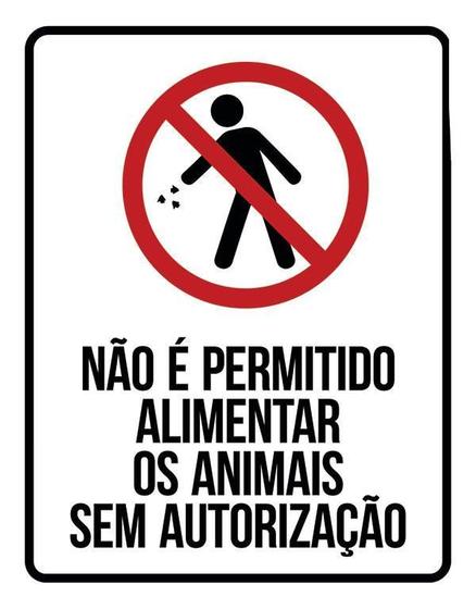Placa Não Permitido Alimentar Animais Autorização 36X46 - Sinalizo ...