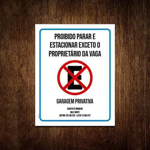 Placa Proibido Parar Estacionar Exceto Proprietário 18X23 - Sinalizo ...