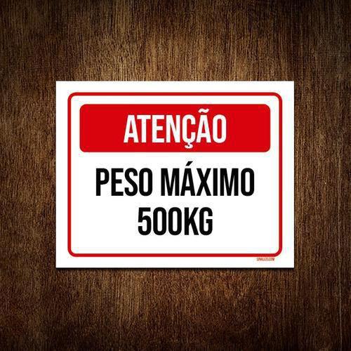 Placa Sinalização Atenção Peso Máximo 500Kg 18x23cm 5un - Sinalizo.Com ...