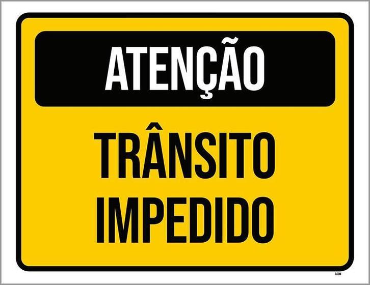 Placa Sinalização - Atenção Trânsito Impedido 27X35 - Sinalizo - Placa ...