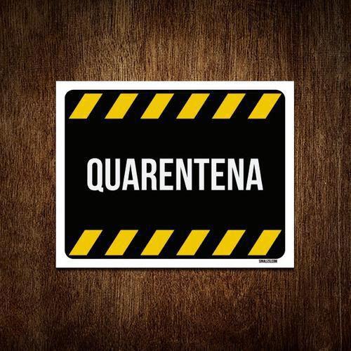 Placa Sinalização Aviso Decorativa - Quarentena 27X35 - Sinalizo.Com ...