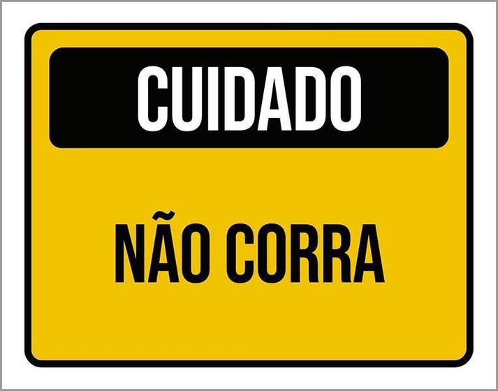 Placa Sinalização Cuidado Não Corra 18X23 - Sinalizo - Placa de ...