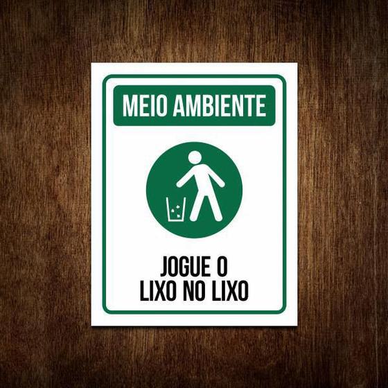 Placa Sinalização Meio Ambiente - Jogue Lixo No Lixo 36X46 - Sinalizo ...