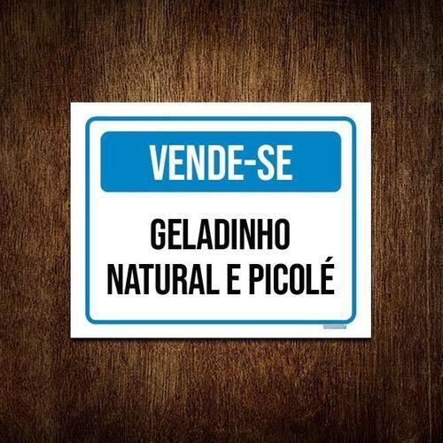 Placa Sinalização Vende-Se Geladinho Natural Picolé 18X23 - Sinalizo ...